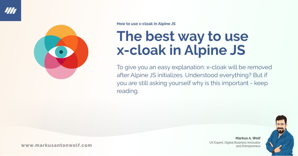 How to use x-cloak in Alpine JS - Articles | Markus A. Wolf