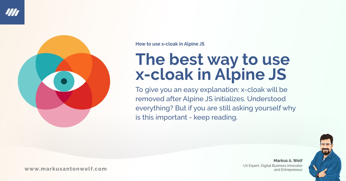 How to use x-cloak in Alpine JS - Articles | Markus A. Wolf