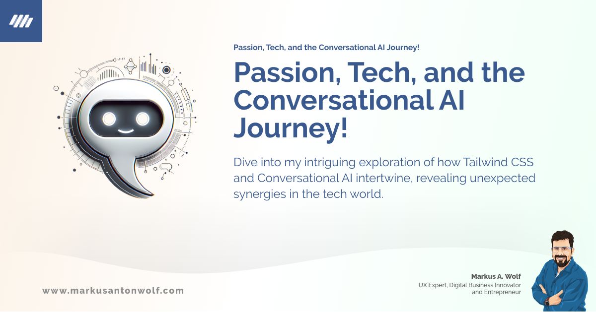 Passion, Tech, and the Conversational AI Journey! - Articles | Markus A. Wolf