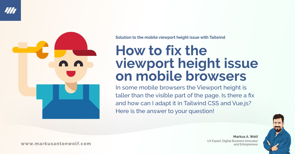 Solution To The Mobile Viewport Height Issue With Tailwind Articles Markus A Wolf